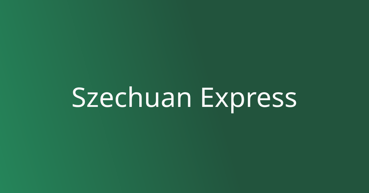 Order Authentic Chinese Online | Szechuan Express - Pickup or Delivery ...